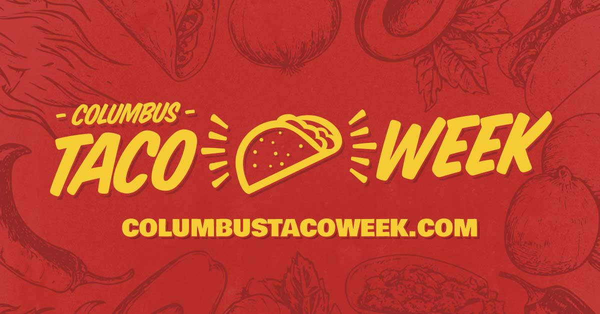Columbus Taco Week | Taco Tuesday Everyday